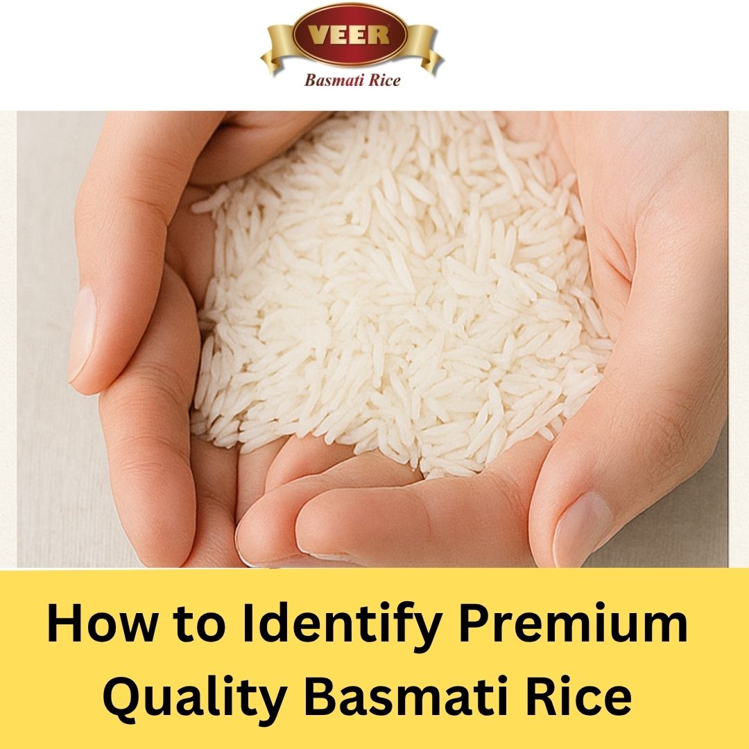 How to Identify Premium Quality Basmati Rice